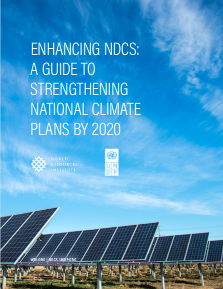 Enhancing NDCs: A Guide to Strengthening National Climate Plans by 2020 ...