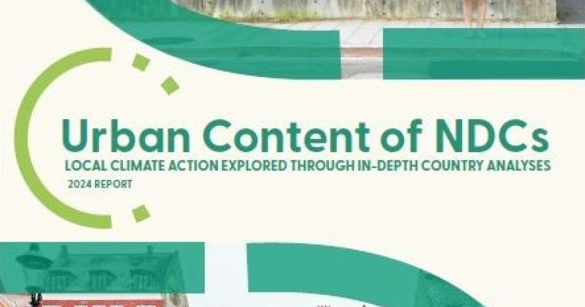 Urban content of NDCs: Local climate action explored through in-depth ...